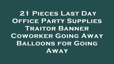 21 Pieces Last Day Office Party Supplies Traitor Banner Coworker Going
