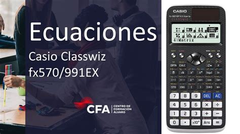 Ecuaciones Con La Calculadora Casio Fx 570991ex Classwiz Selectividad Youtube Ecuaciones Con La Calculadora Casio Fx 570991ex Classwiz Selectividad Youtube