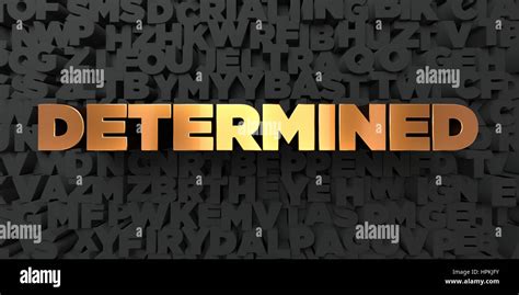 Determined Gold Text On Black Background D Rendered Royalty Free