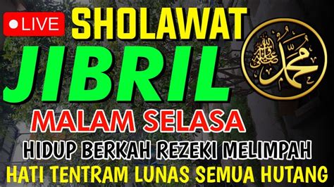 SHOLAWAT NABI MALAM SELASA SHOLAWAT JIBRIL PENARIK REZEKI DARI AMPUH
