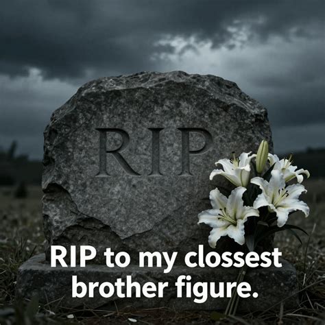 200 Heartfelt Rip Quotes For Brother In Law Eternal Memories And Comfort