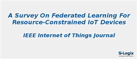 a survey on federated learning for resource constrained iot s logix