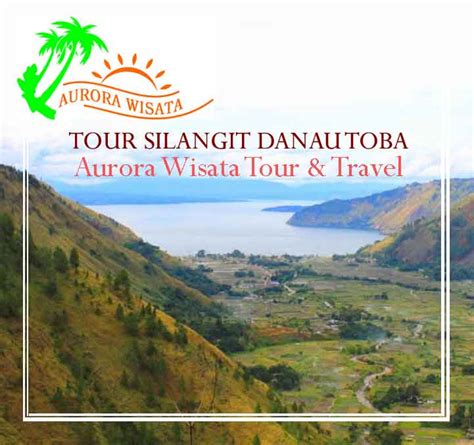 3D2N PAKET TOUR DANAU TOBA SILANGIT PAKET WISATA DALAM NEGERI PAKET