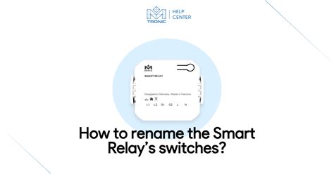 How To Rename The Smart Relays Switches Mtronic Help Center