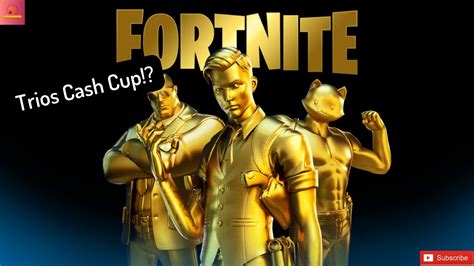 Fortnite Trios Cash Cup Road To 300 Subs Youtube