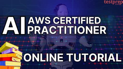Aws Certified Ai Practitioner Testprep Training Tutorials