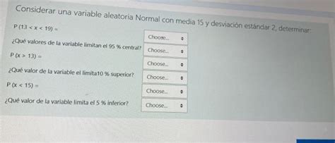 Solved Considerar Una Variable Aleatoria Normal Con Media 15