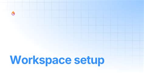 Workspace Setup Glue Guide