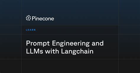 prompt engineering and llms with langchain pinecone
