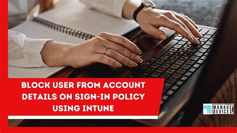 How To Block Users From Account Details On The Sign In Policy Using