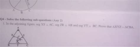 Q4 - Solve the following sub-questions (Any 2) In the adjoining figure, s..