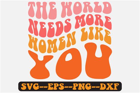 The World Needs Quotes Groovy Retro Svg Graphic By Fallensvgworld