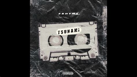 Frhyme Tsunami Prod By Flawmagxic YouTube