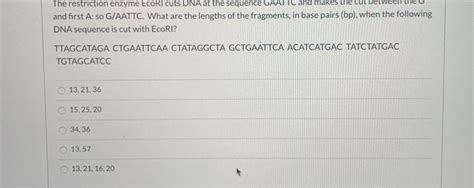 Solved The Restriction Enzyme EcoRI Cuts DNA At The Sequence Chegg