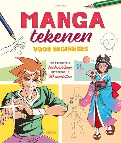 Manga Tekenen Voor Beginners Ta Van Huy Boek 9789044764185 Bruna