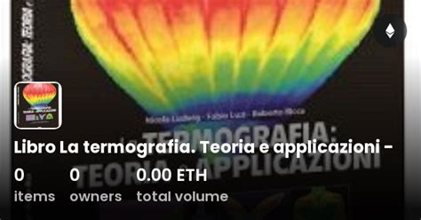Libro La Termografia Teoria E Applicazioni Collection Opensea