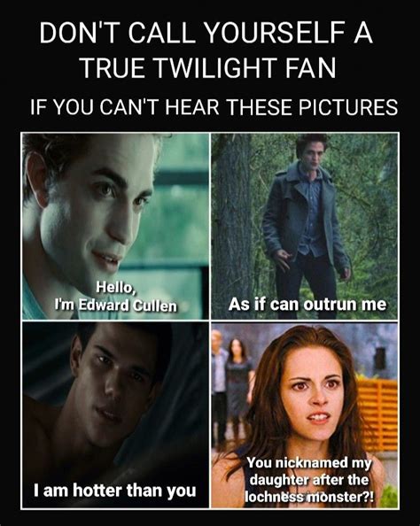 Im A Real Fan How About You Twilight Funny Twilight Quotes