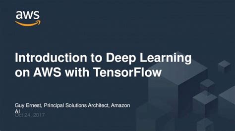 Pdf Deep Learning On Aws With Tensorflow Aws Online Tech Talks