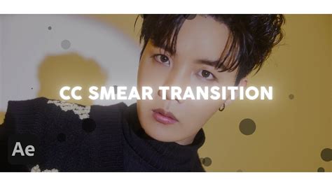 cc smear transition | after effects - YouTube