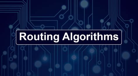routing algorithms comprehensive understanding of routing algorithms
