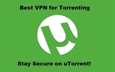 How To Choose The Right Free Vpn For Safe Torrenting