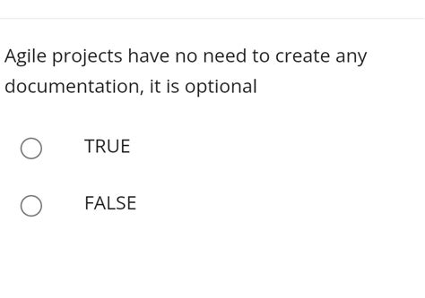 Solved Agile Projects Have No Need To Create Any