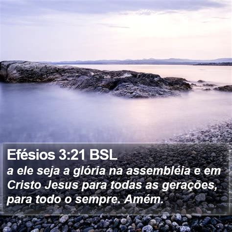 Efésios 3 21 BSL a ele seja a glória na assembléia e em Cristo