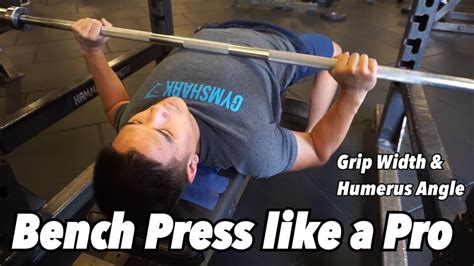 How To Bench Press Like A Pro Grip Width And Upper Arm Angle Youtube