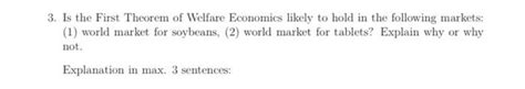 Solved 3 Is The First Theorem Of Welfare Economics Likely