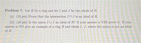Solved Problem Let R Be A Ring And Let I And I Be Two Chegg