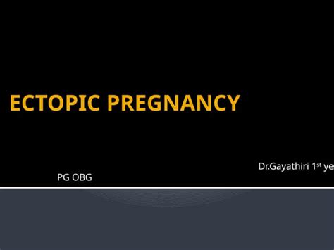 Ectopic Pregnancy New Eshre Terminology Pptx