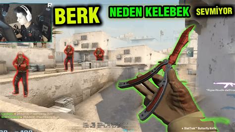Berk Neden Kelebek Sevm Yor Csgo Youtube