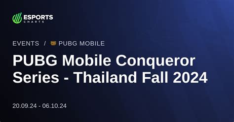 Pubg Mobile Conqueror Series Thailand Fall 2024 Pubg Mobile