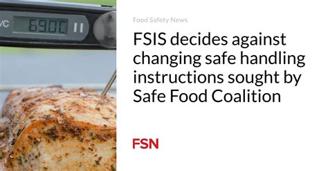 FSIS Decides Against Changing Safe Handling Instructions Sought By Safe Food Coalition Food