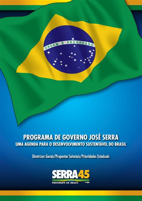 Leia a íntegra do Programa de Governo José Serra