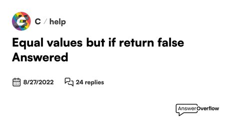 Equal Values But If Return False Answered C
