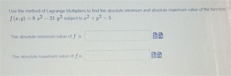 Solved Use The Method Of Lagrange Multipliers To Find The