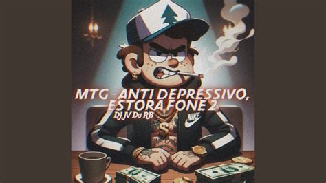 Mtg Anti Depressivo Estora Fone 2 Youtube