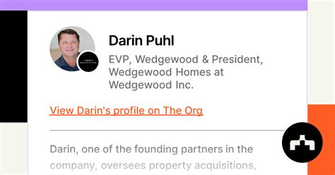 Darin Puhl Evp Wedgewood And President Wedgewood Homes At Wedgewood Inc The Org