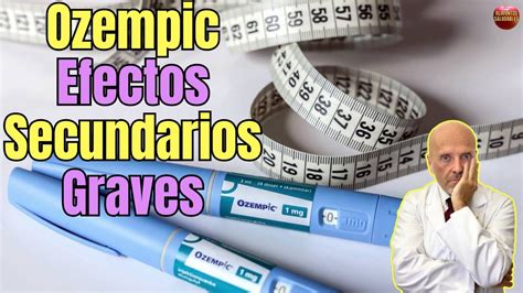 OZEMPIC EFECTOS SECUNDARIOS GRAVES Y EFECTO REBOTE A LARGO PLAZO