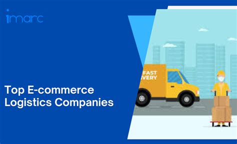 Top E Commerce Logistics Companies Imarc Group