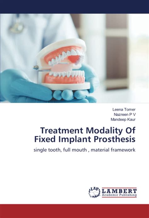 Treatment Modality Of Fixed Implant Prosthesis Single Tooth Full Mouth Material Framework