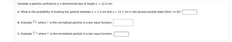 solved consider a particle confined to a 1 dimensional box