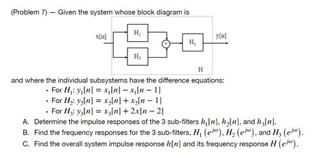 solved problem 7 given the system whose block diagram is