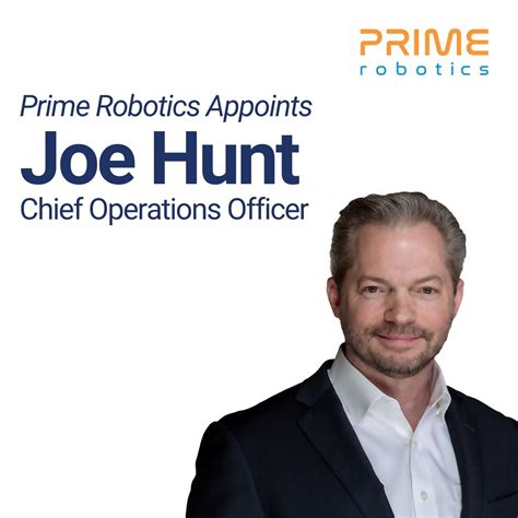 prime robotics on linkedin prime welcomes joe hunt as our chief