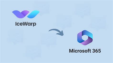 How To Migrate Emails From IceWarp To Microsoft 365
