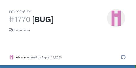 Bug · Issue 1770 · Pytubepytube · Github