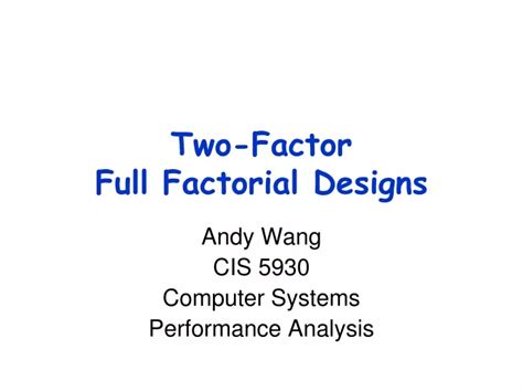 PPT Two Factor Full Factorial Design For System Performance Analysis PowerPoint Presentation