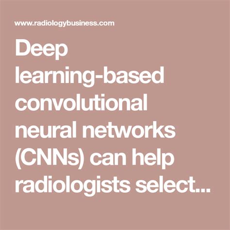 deep learning based convolutional neural networks cnns can help