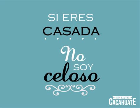 Piropo Melatecacahuate Piropos Frases De Hoy Cosas De La Vida